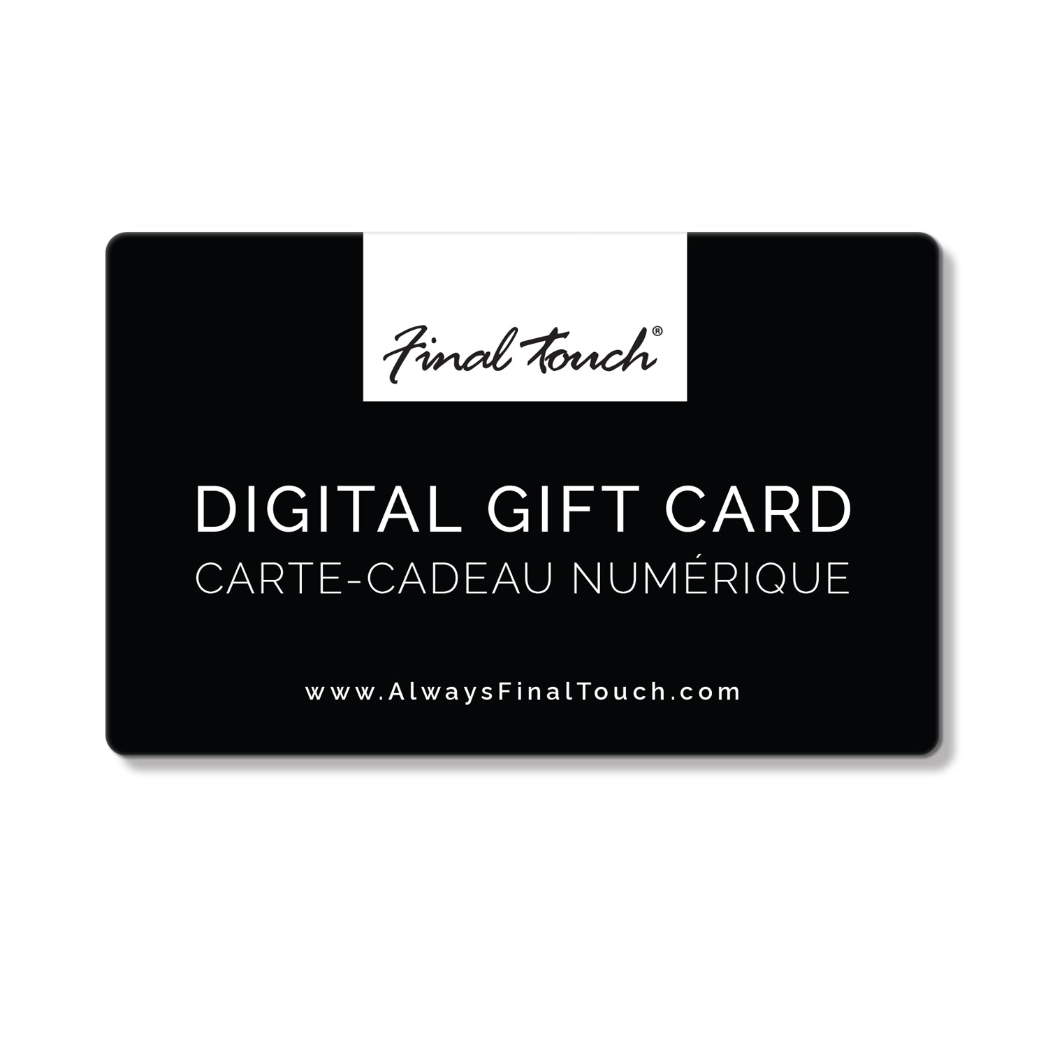 Final Touch® Digital Gift Card
